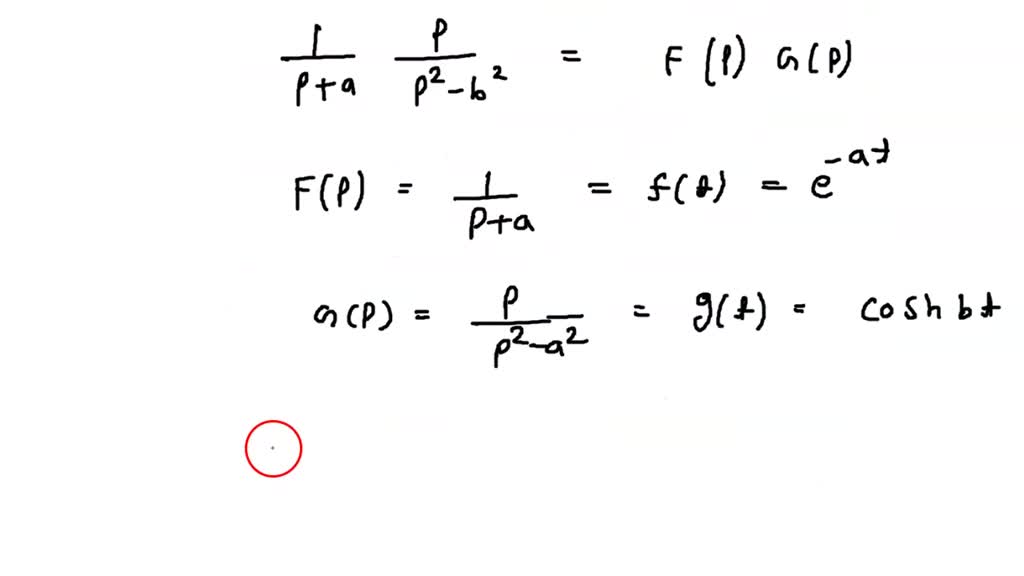 SOLVED: Use the convolution integral to find the inverse transforms of: (p)/((p+a)(p^2-b^2))