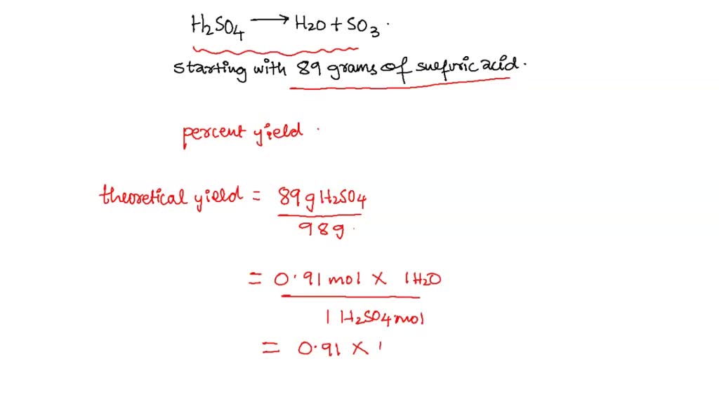 SOLVED: H2SO4 + H2O + SO3 â†’ BaSO4 If I start with 89 grams of ...
