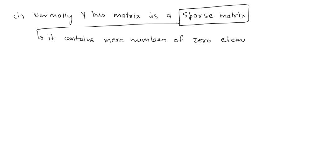 The Y bus matrix of a 100-bus interconnected system is 90% sparse. Hence, the number of ...