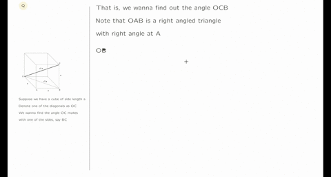 SOLVED:Determine the angle between the diagonal of a cube and its edge, as shown in the figure.