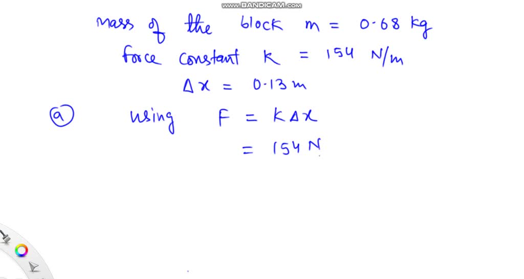 SOLVED: A block of mass m = 0.53 kg is attached to a spring stretched distance dlstance. The ...