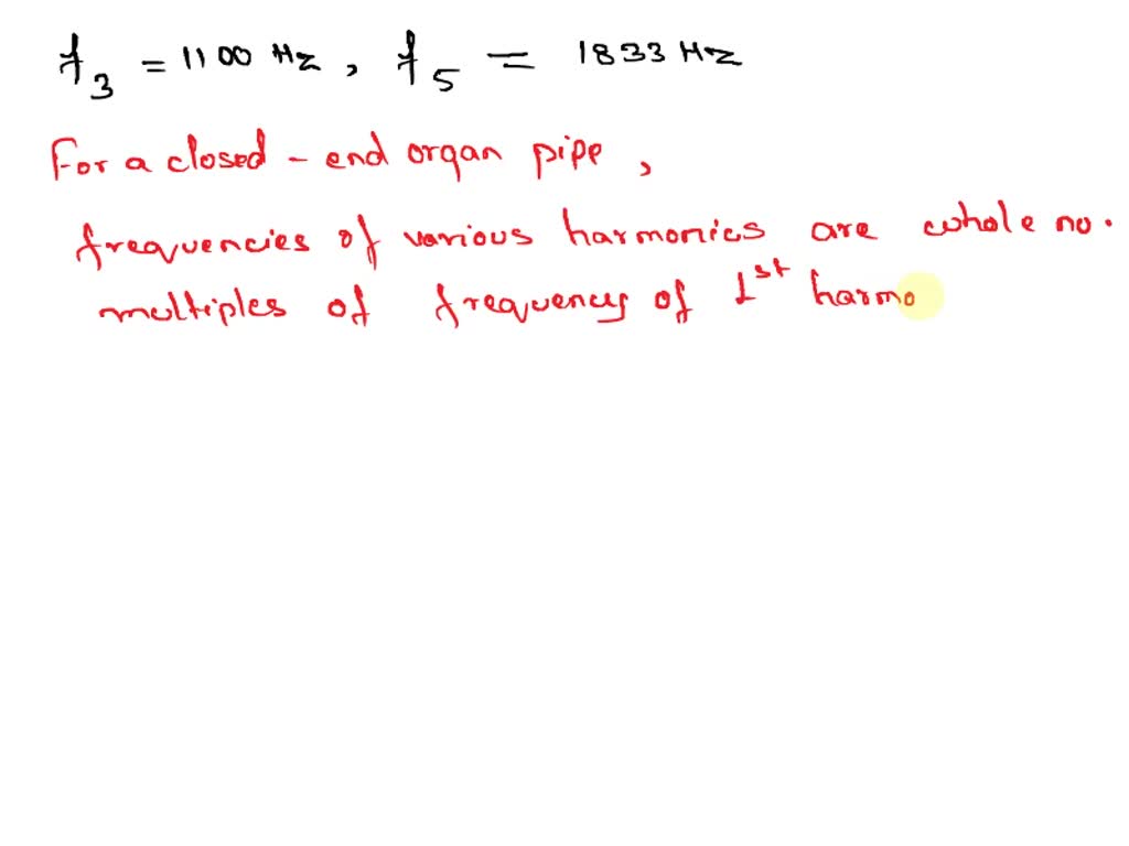 SOLVED: A closed-end organ pipe is used to produce a mixture of sounds. The third and fifth ...