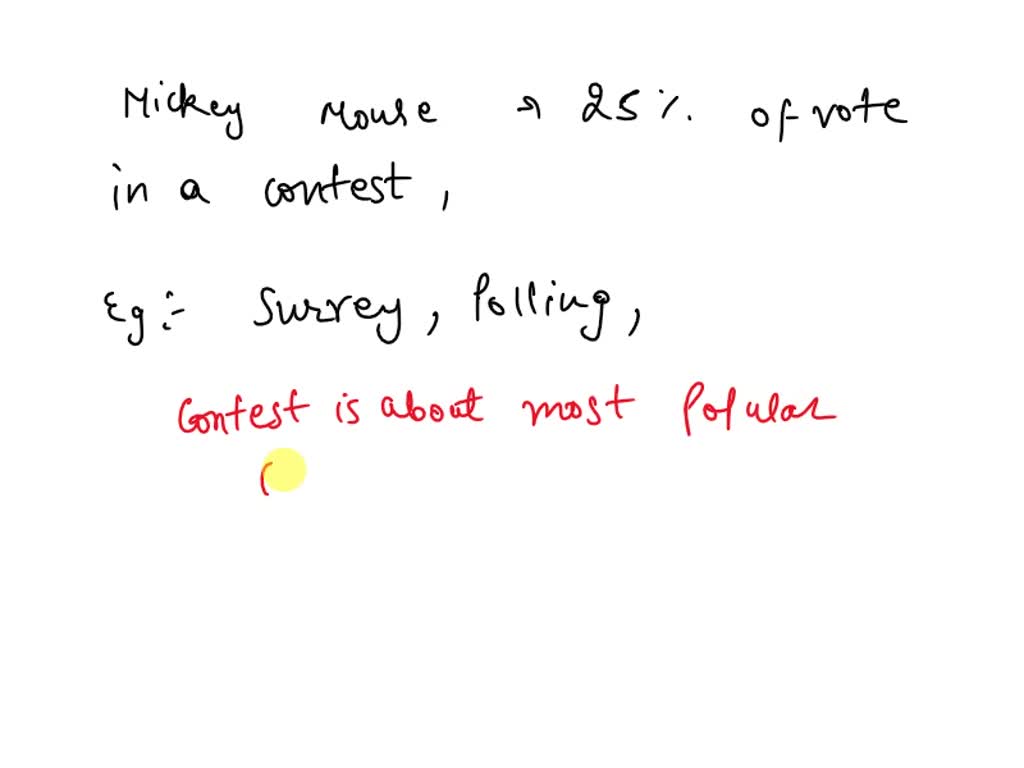 SOLVED: Based on poll, we estimate that Mickey Mouse will receive 25% ...