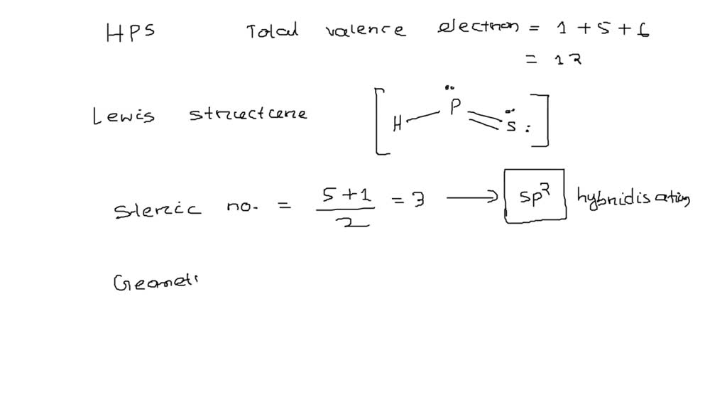SOLVED: HPS Lewis structure Name of the electron arrangement Name of ...
