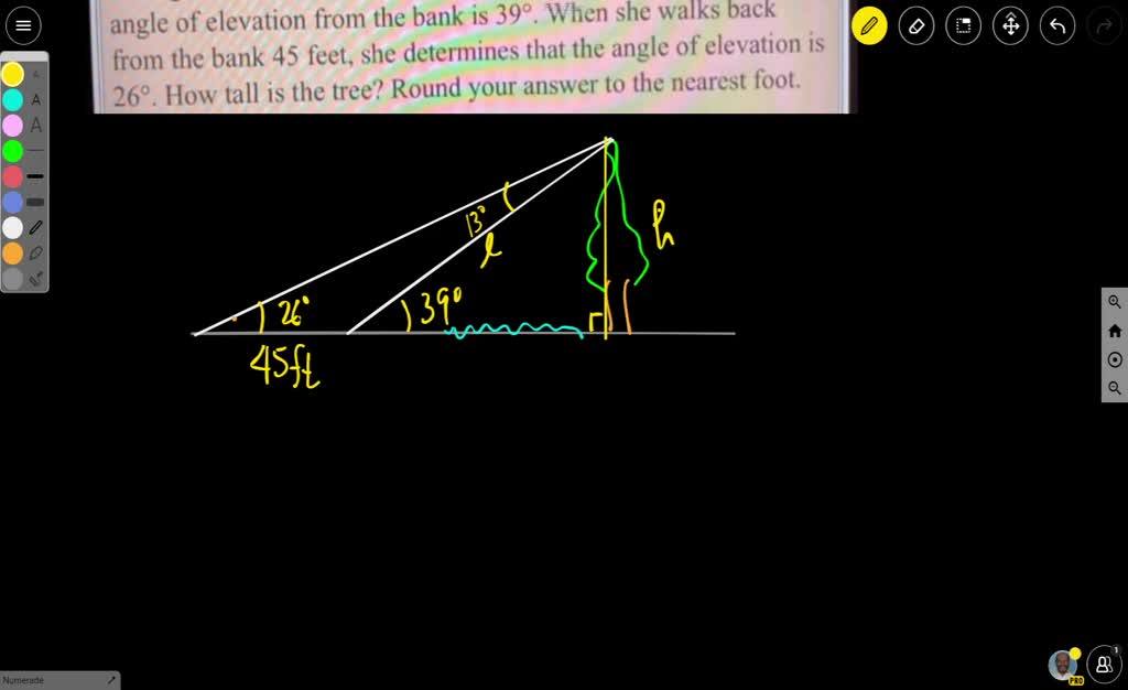 SOLVED: A ranger wants to determine the height of a tree across a river: The angle of elevation ...