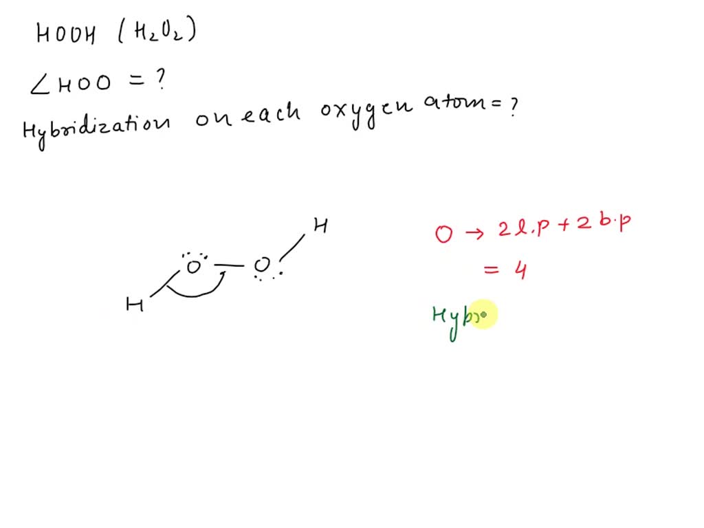SOLVED: Determine the H-O-O bond angle in hydrogen peroxide, HOOH. Give ...