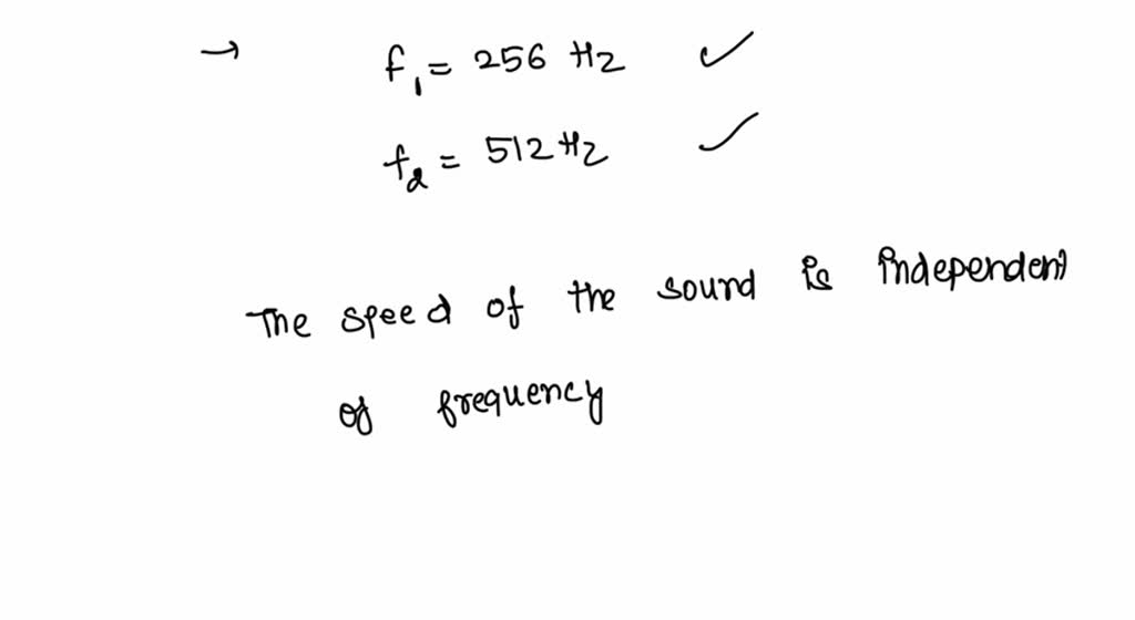SOLVED: The speed of sound waves having a frequency of 256 Hz, compared ...
