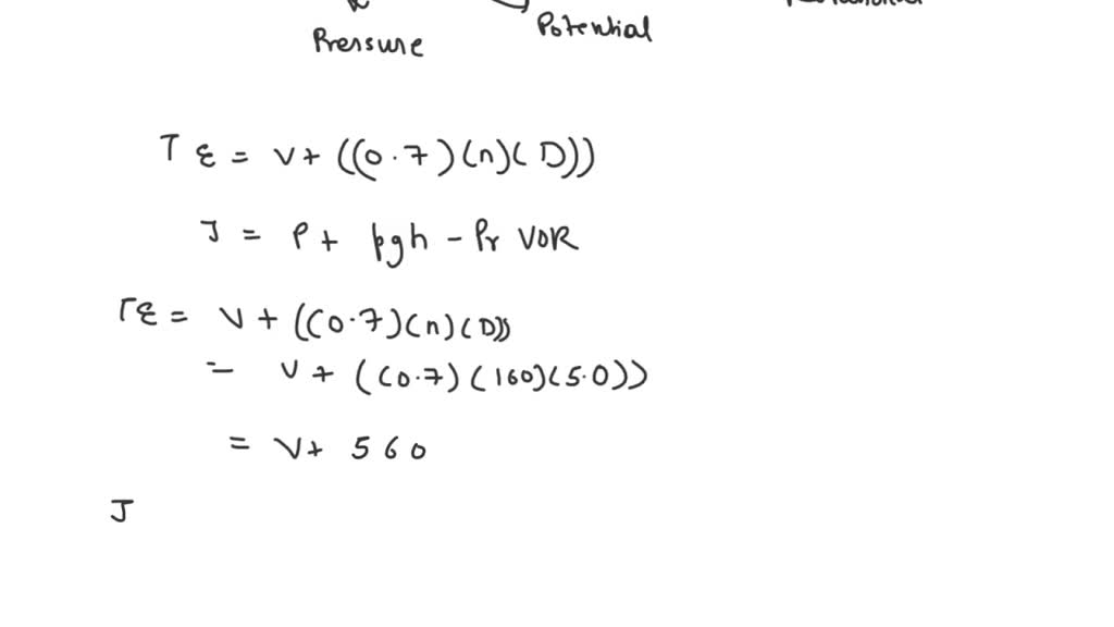 SOLVED: TE J = P + pgh - Pr VoR = V + (0.7 x n x D) Formulae PD KJ 1. ...