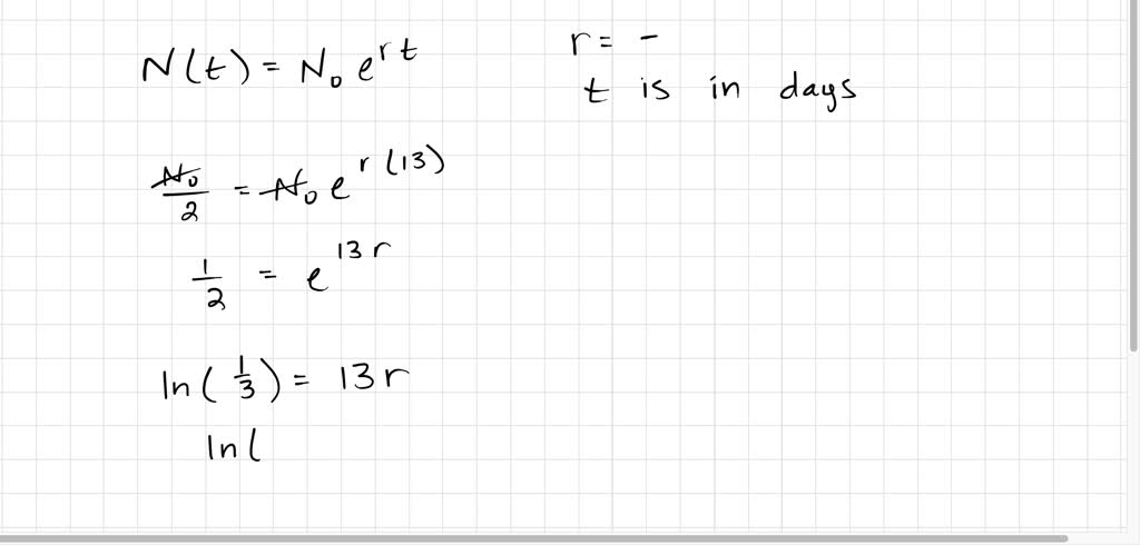 SOLVED: Iodine 126 has a half-life of 13 days. a) Write exponential ...