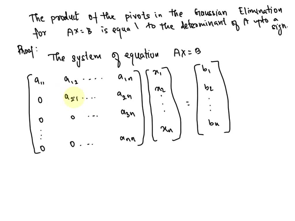 SOLVED: Prove that the product of the pivots in the Gaussian ...