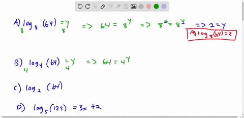 SOLVED: a. log4 X + log16 X = 3 b. 3 log6 X + 2 log6 X = 5 c. log2 X = 4 log2 X
