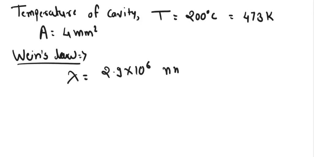 SOLVED: 1) A large cavity with a very small hole and maintained at a ...