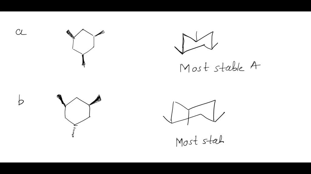 SOLVED: 4.57 Draw the more stable chair conformation for each trisubstituted cyclohexane