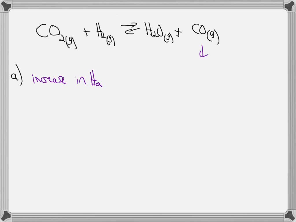 SOLVED: CO2 and H2 are allowed to react until equilibrium is established as follows: CO2(g) + H2 ...