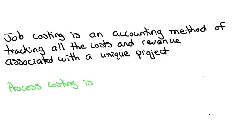 SOLVED: How does Process Costing differ from Job Order Costing? SOLVED: How does Process Costing differ from Job Order Costing?