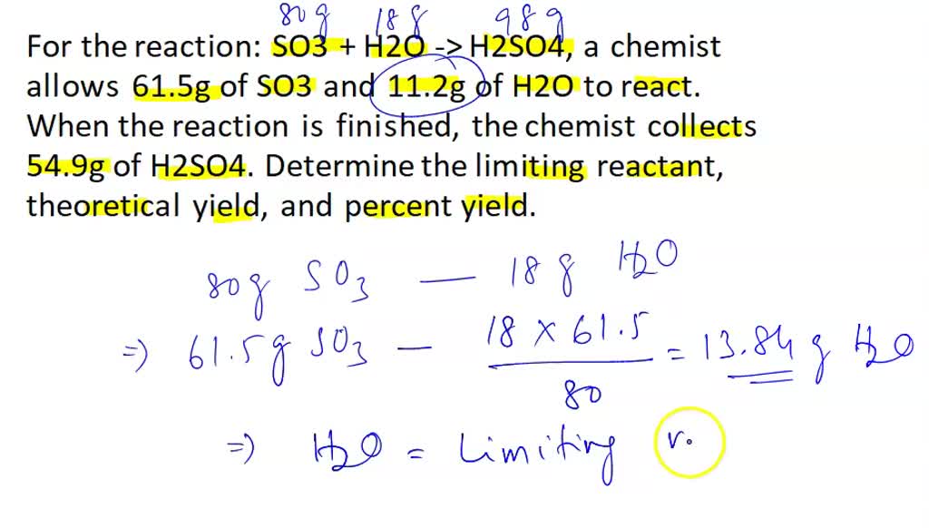 SOLVED: For the reaction: SO3 + H2O -> H2SO4, a chemist allows 61.5g of ...