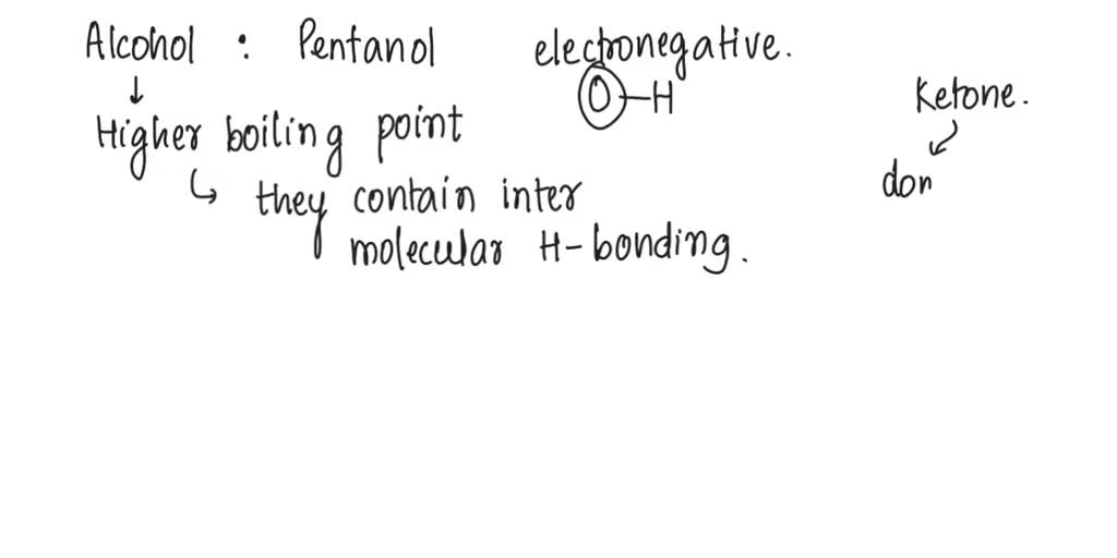 SOLVED: For the following molecules, 2-pentanol, 2-pentanone, and 2 ...