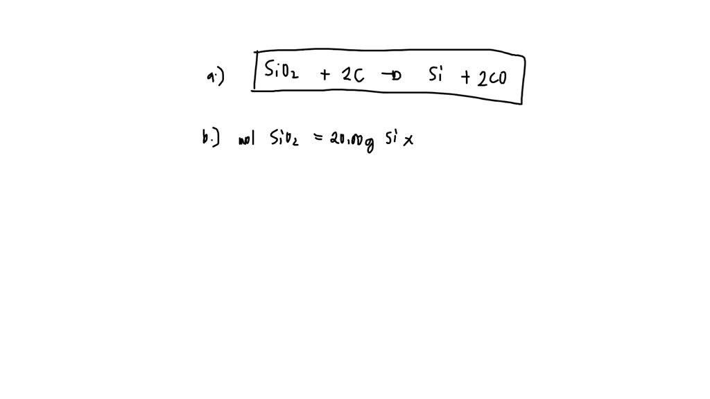 SOLVED: 58. Sand is mainly silicon dioxide. When sand is heated with an excess of coke (carbon ...