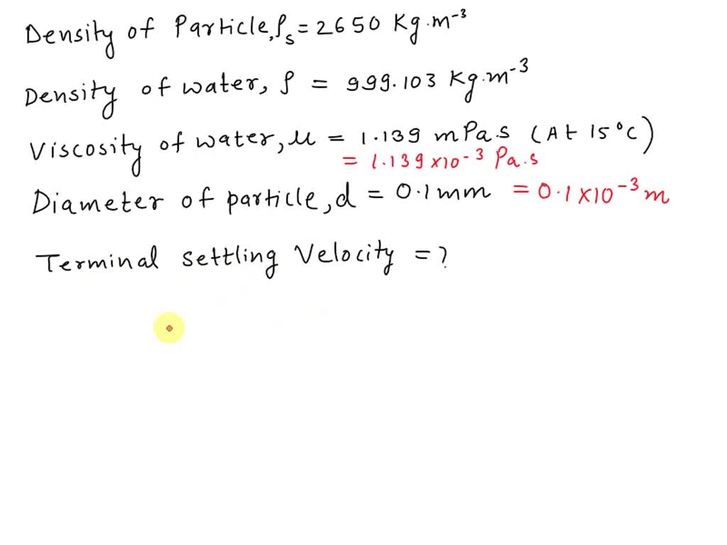 Estimate the terminal settling velocity in water at a temperature of 15°C of spherical silicon ...