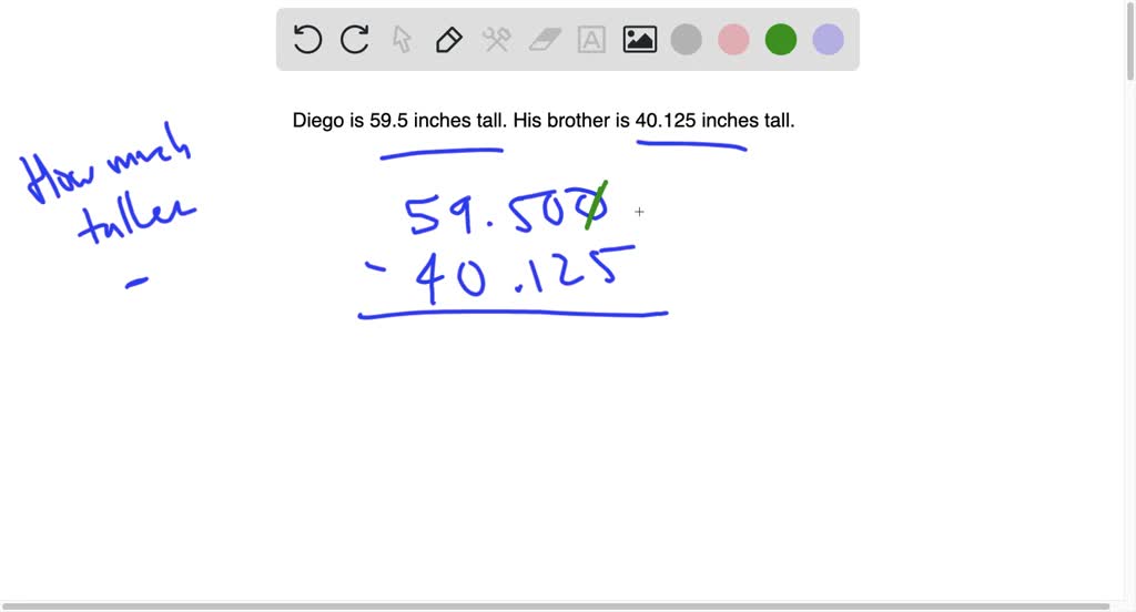SOLVED: Diego is 59.5 inches tall. His brother is 40.125 inches tall ...