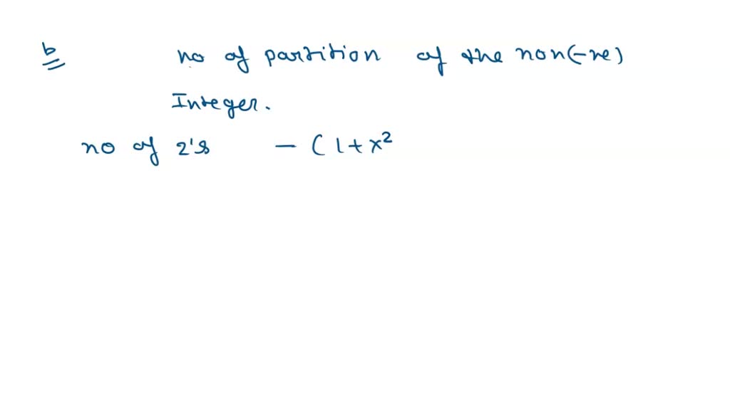 SOLVED: Exercise 10. Find the generating function for the number of ways to partition 'nto ...