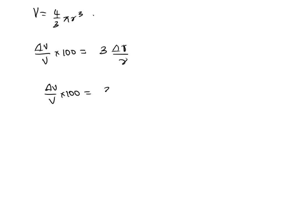 SOLVED: A student measures the radius r of a sphere with an absolute uncertainty Î”r. What is ...