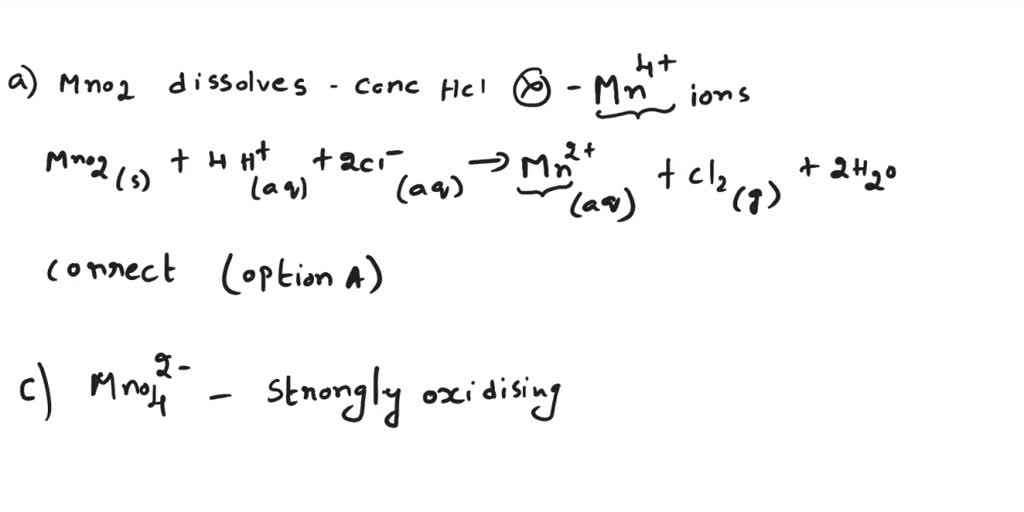 SOLVED: Pick out the correct statement(s): A. MnO2 dissolves in conc ...