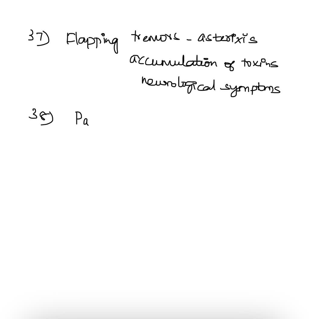 SOLVED: Question 37: Flapping tremors - Why do we get flapping tremors ...