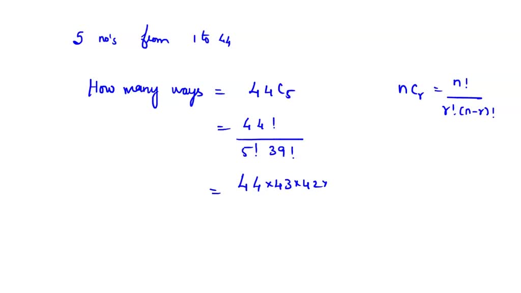In a lottery game, a player picks 5 numbers from 1 to 44 how many ...
