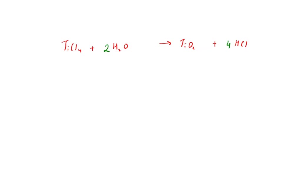 SOLVED: What is the coefficient for titanium tetrachloride when the ...