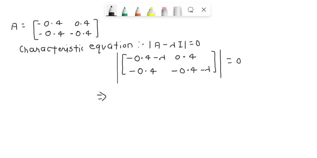 SOLVED: linear algebra 4. The following matrix has complex eigenvalues ...