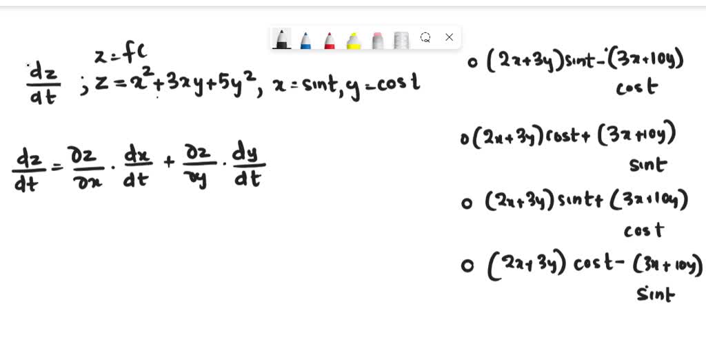 Solved Using Partial Derivatives Which One Is Equivalent To Dz Dt Given Z X 2 3xy 5y 2
