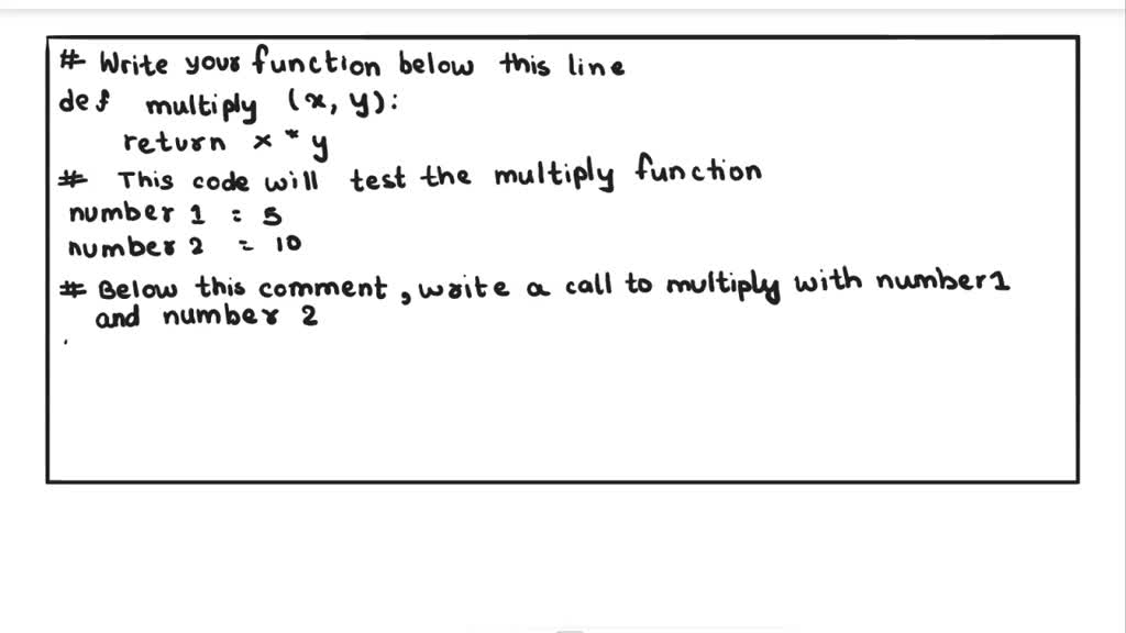 Solved Write Two Versions Of A Function Called Multiply The First 5803