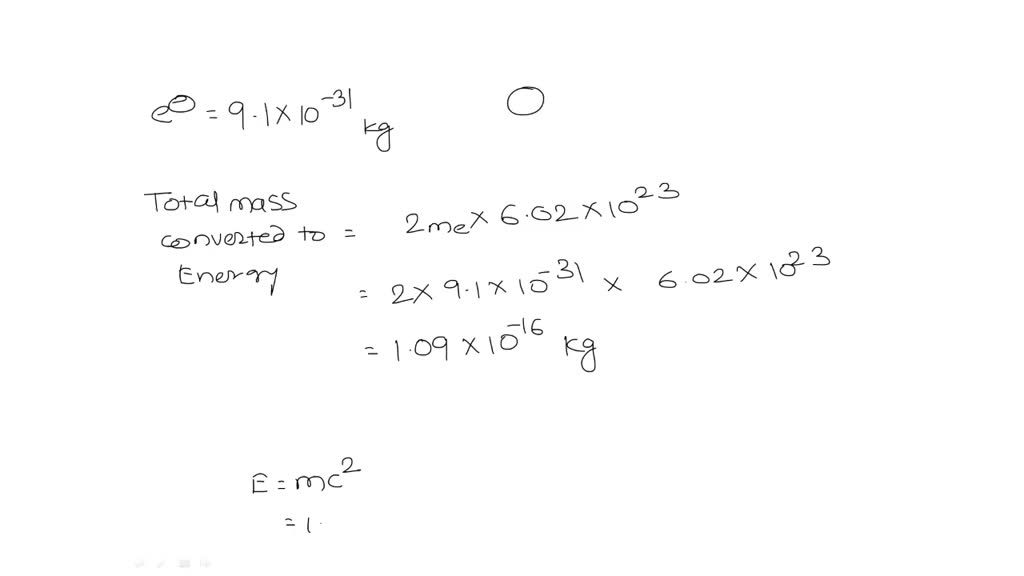 Solved A Positron And An Electron Have The Same Mass But Opposite