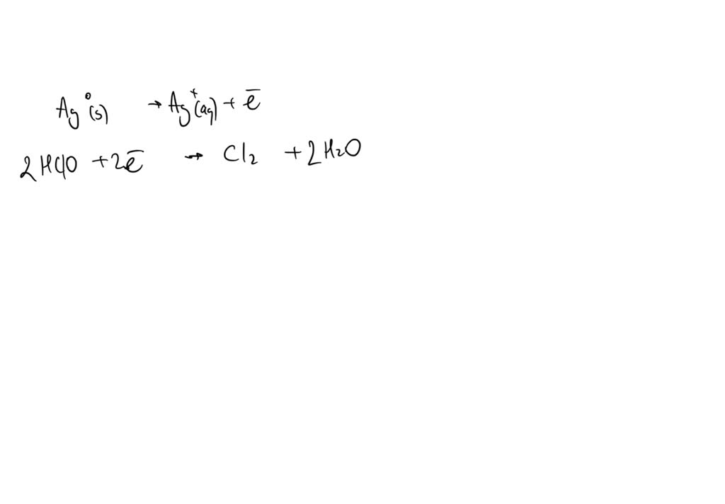 SOLVED: Balance the reaction between Ag and HClO to form Ag+ and Cl2 in ...