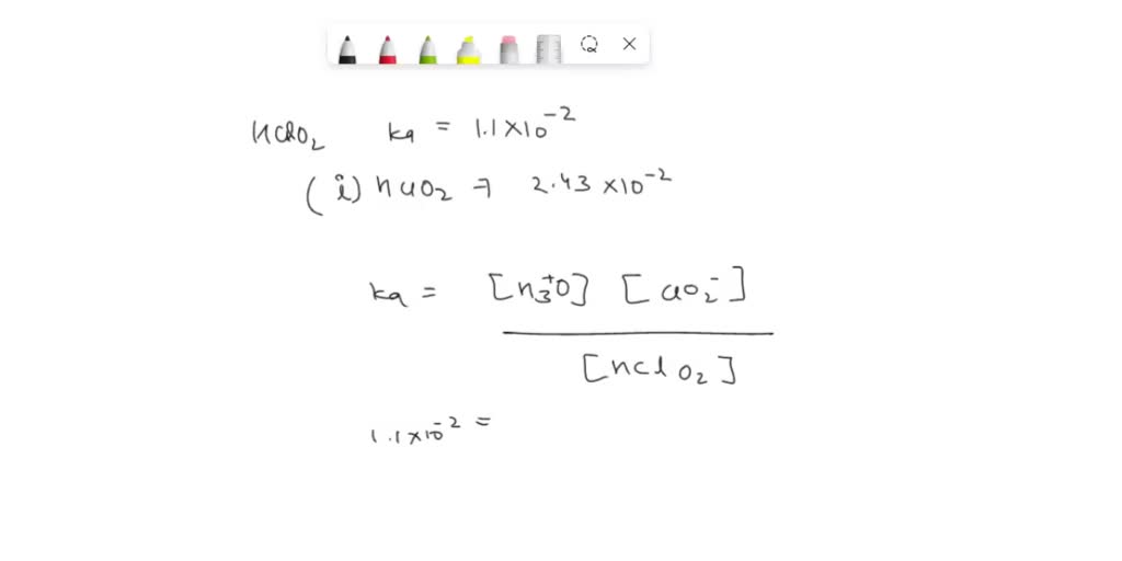 Solved The Acid Dissociation Constant For Chlorous Acid Hclo2 Is 1