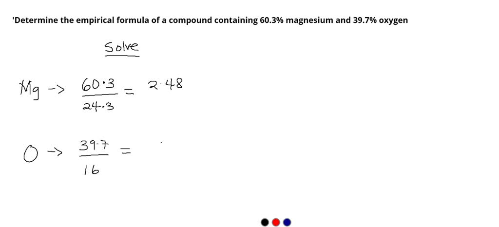 SOLVED: Determine the empirical formula of a compound containing 60.3% ...