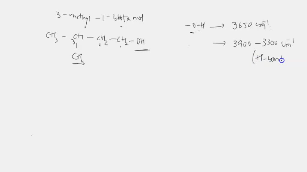 SOLVED: 3-methyl-1-butanol IR spectrum labeled (show characteristic ...
