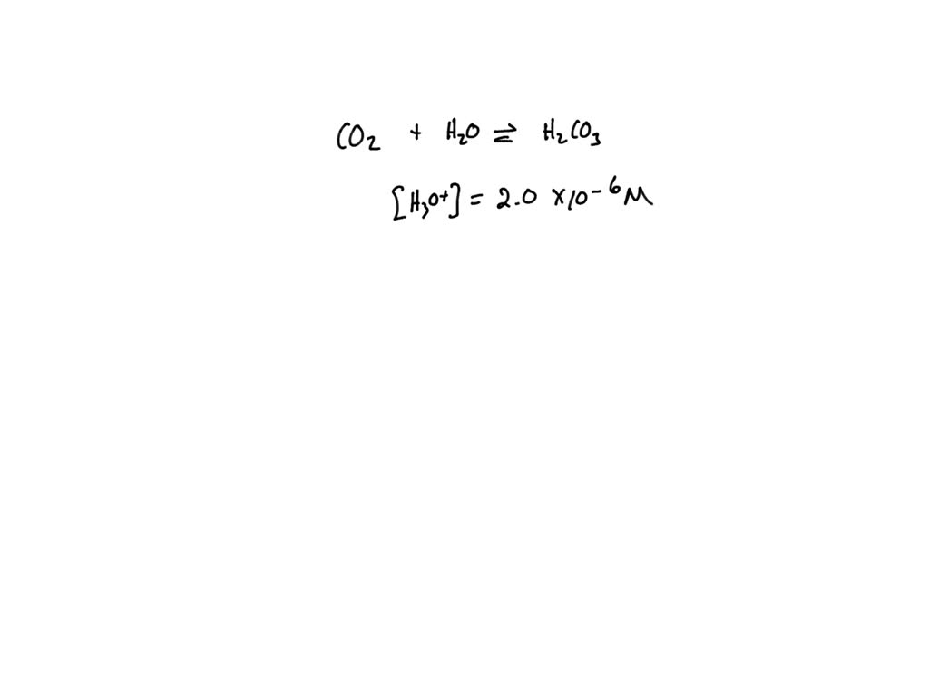 SOLVED: Water exposed to air contains carbonic acid, H2CO3, due to the ...