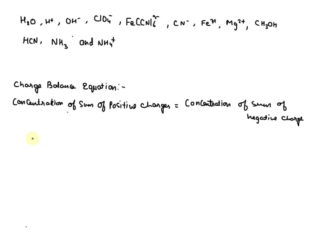 SOLVED: Write the charge balance equation for a solution containing H2O ...