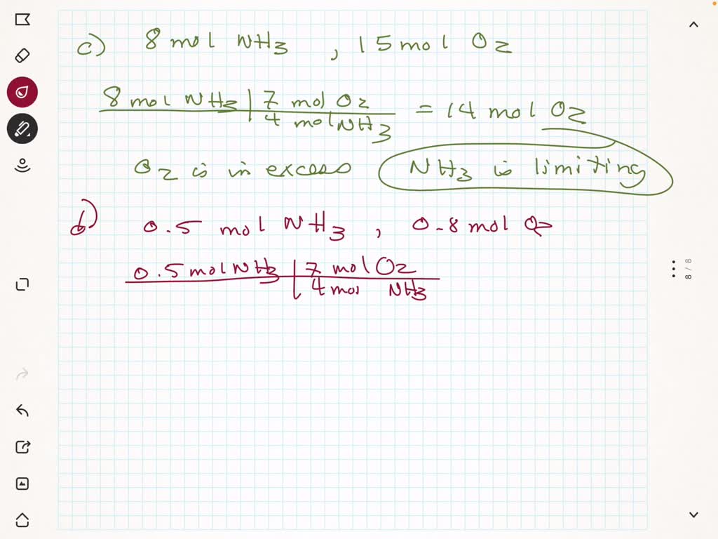 SOLVED: Consider the reaction: 4NH3 + 7O2 –> 4NO2 + 6H2O. Identify the limiting reagent for each ...