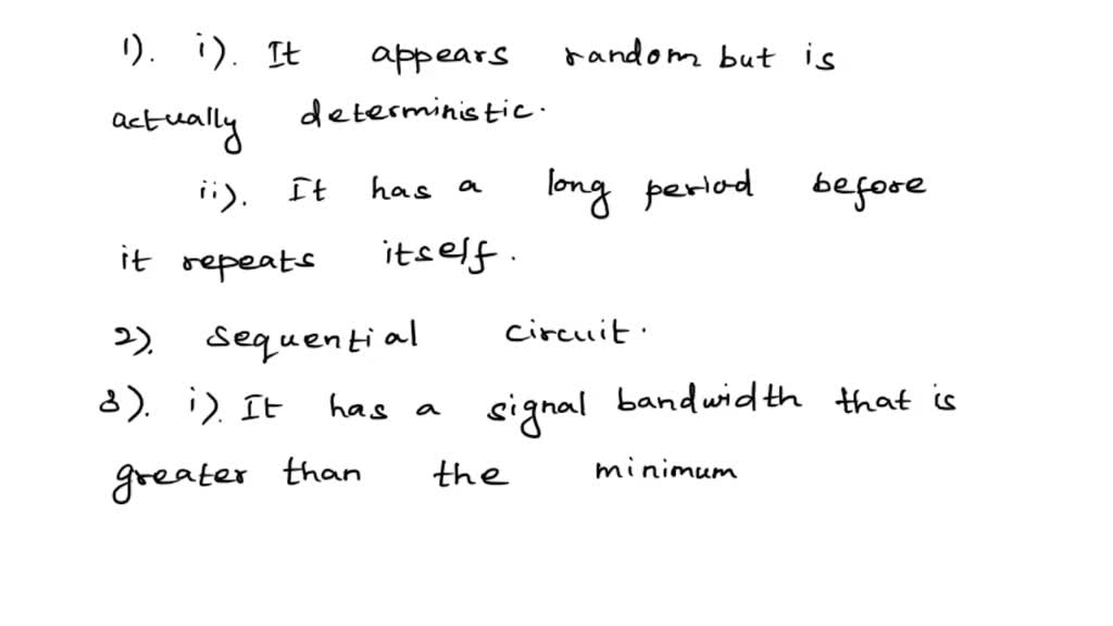SOLVED: 1. Write the any two characteristics of PN Sequence 2. Which of ...