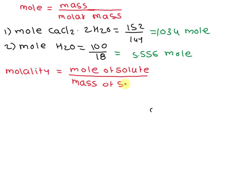 SOLVED: The solubility limit of CaCl2Â·2H2O in boiling water is 152g ...
