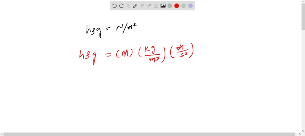 SOLVED: Verify / Show that that the SI unit of hρg is N/m^2
