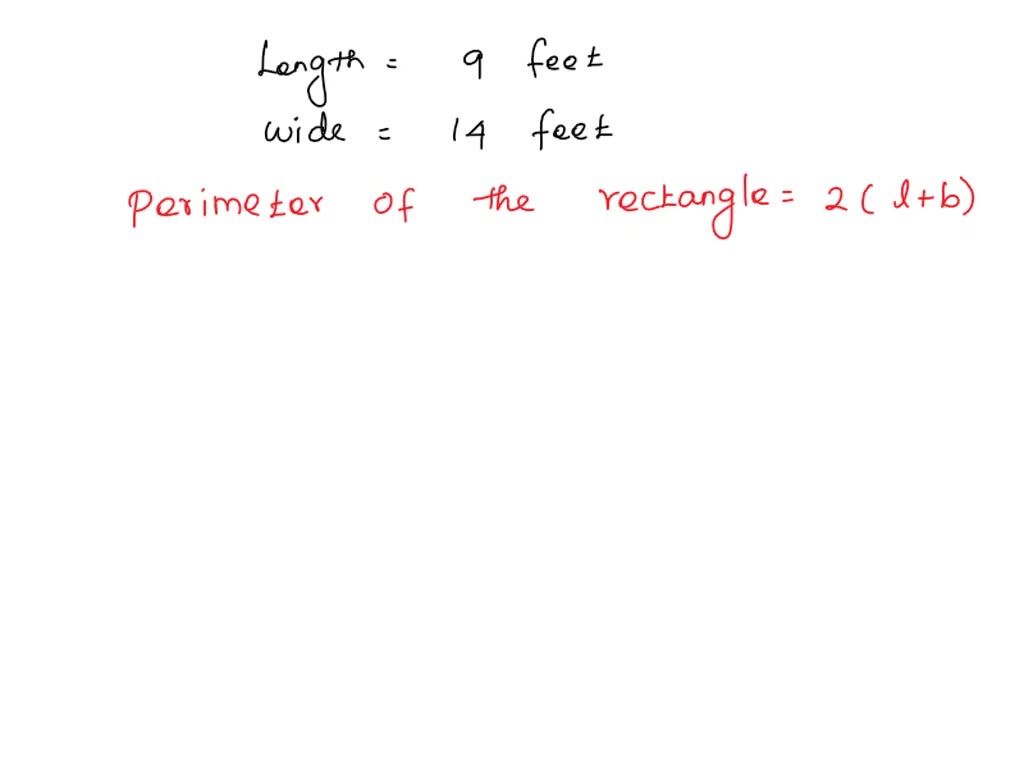 SOLVED: A rectangular room is 9 feet long and 14 feet wide. The ...