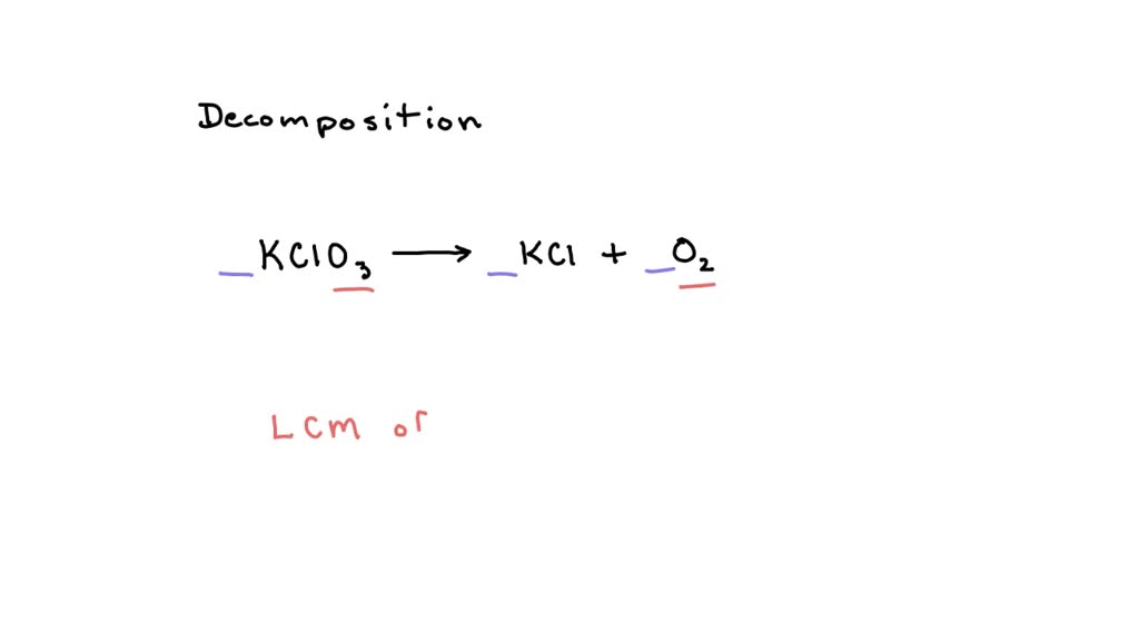 How do I balance this equation? ?KClO3 → ?KCl + ?O2(g) and what type of ...
