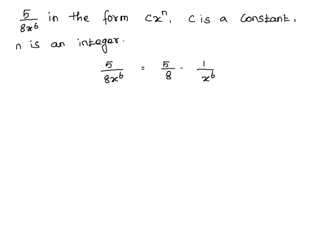 SOLVED: In many applications it is necessary to write expressions in the form cxn where c is a ...