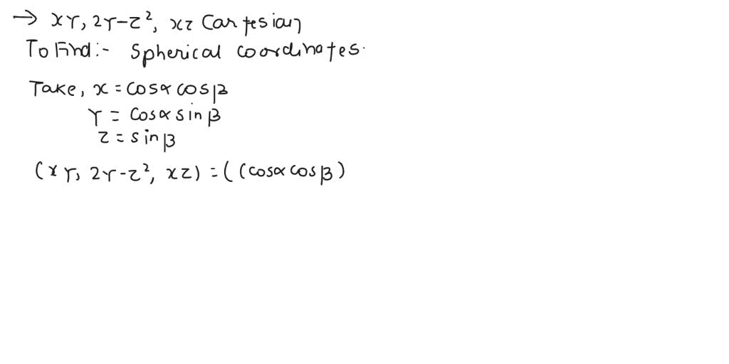 Solved A Covariant Rank One Tensor Has Components Xy 2y Z Xz In Cartesian Coordinates Find