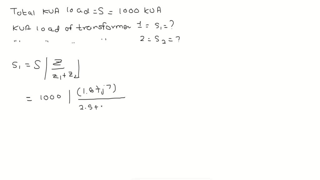 SOLVED: Two 3-phase transformers, rated at 500 kVA and 450 kVA respectively, are connected in ...