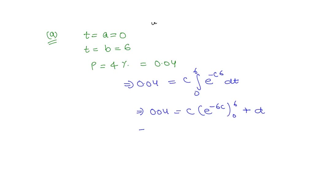 SOLVED: The probability of a transistor failing between t=a months and t=b months is given by c∫ ...